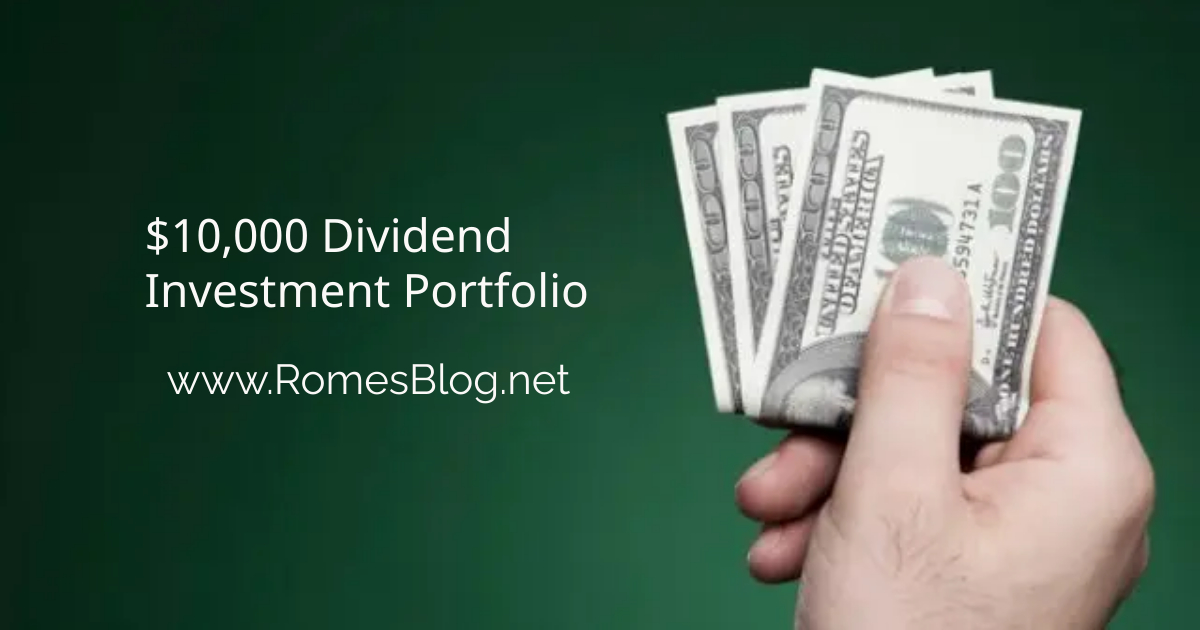 $10,000 Dividend Investment Portfolio - Romes Blog